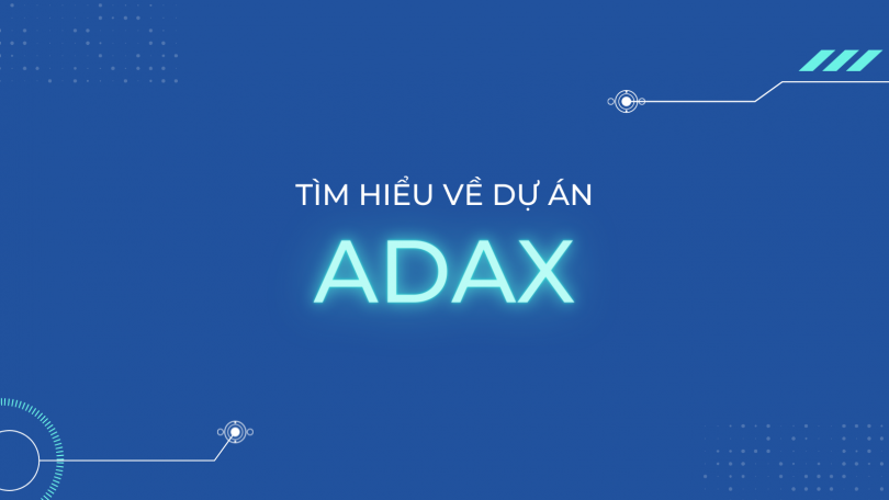 Adax là gì? Những điều cần biết về dự án Adax và token ADAX - Fiahub