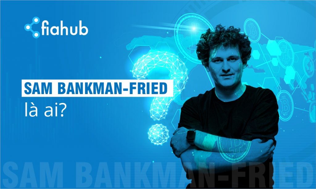 Sam Bankman-Fried (SBF) là ai? Gã tóc xoăn xây dựng nên đế chế khổng lồ