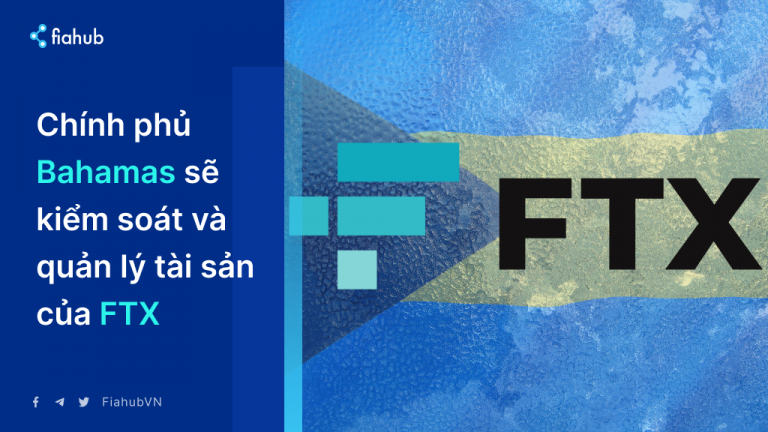 Cơ quan quản lý Bahamas yêu cầu chuyển toàn bộ tài sản của FTX sang ví của chính phủ - Fiahub