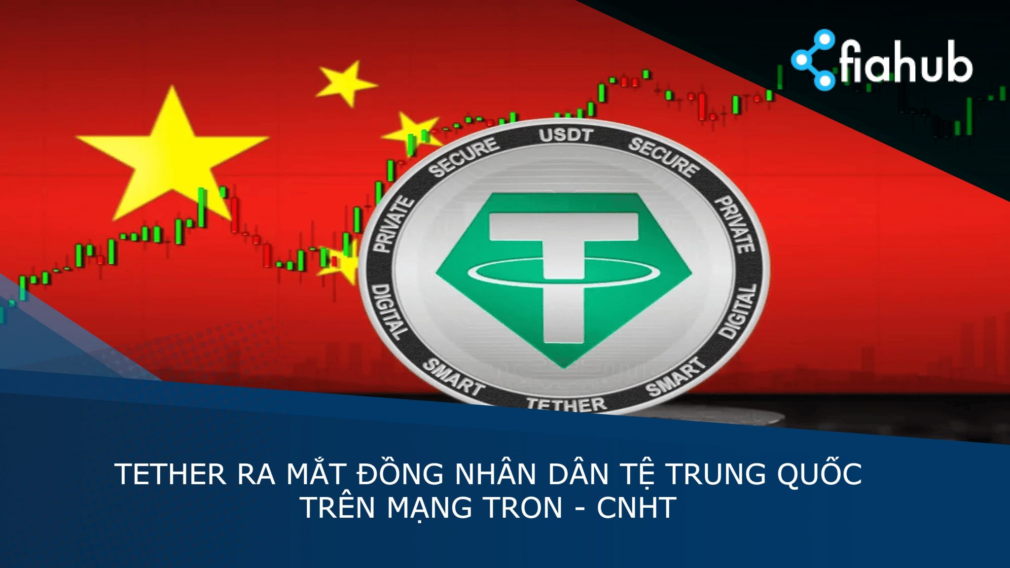 Tether chuẩn bị ra mắt đồng Nhân dân tệ của Trung Quốc phiên bản nước ngoài CNHT - Fiahub