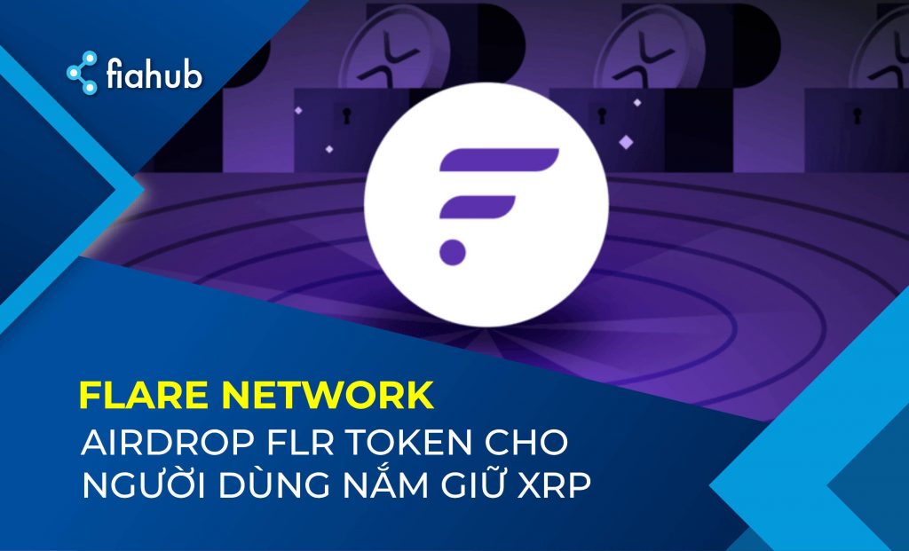 Flare airdrop token FLR cho người nắm giữ XRP – Fiahub