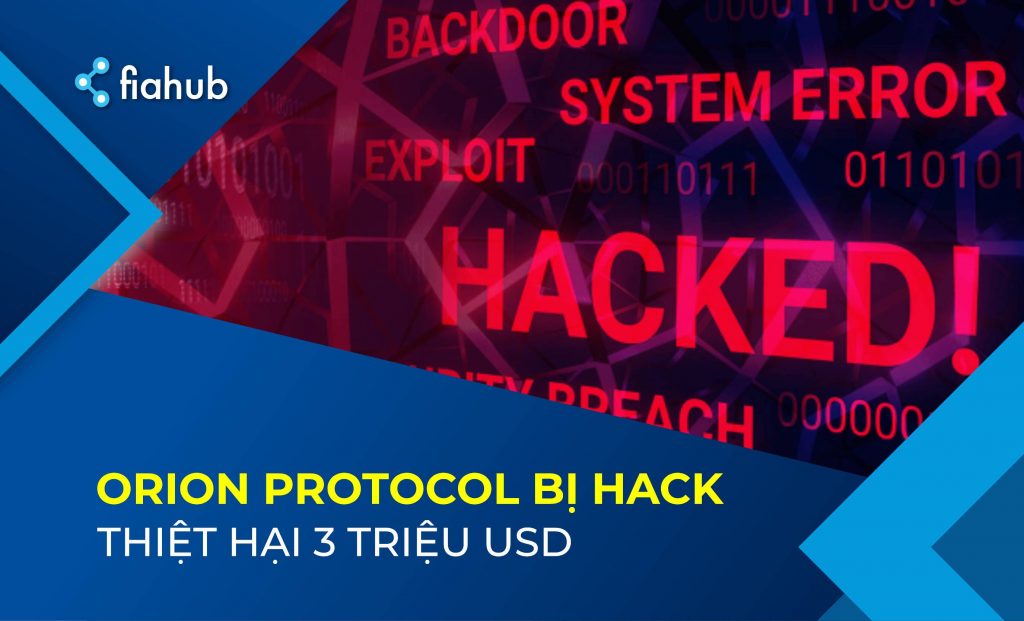Orion Protocol bị hack, thiệt hại 3 triệu USD - Fiahub