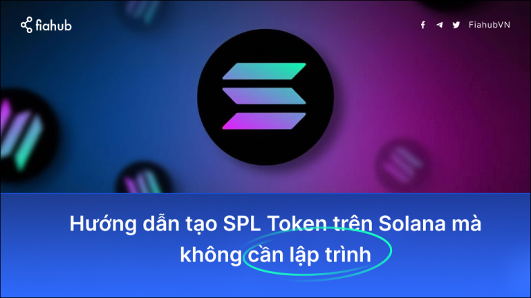 Hướng dẫn tạo SPL Token trên Solana mà không cần lập trình - Fiahub