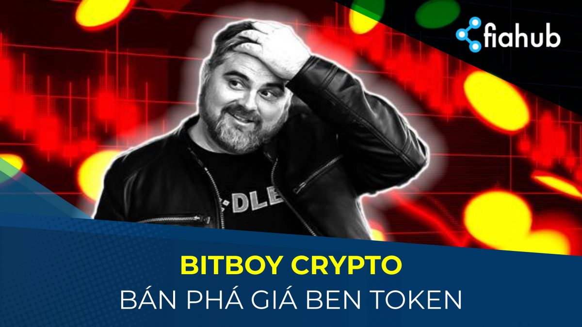 Phản bội lời hứa, BitBoy Crypto bán phá giá BEN token - Fiahub