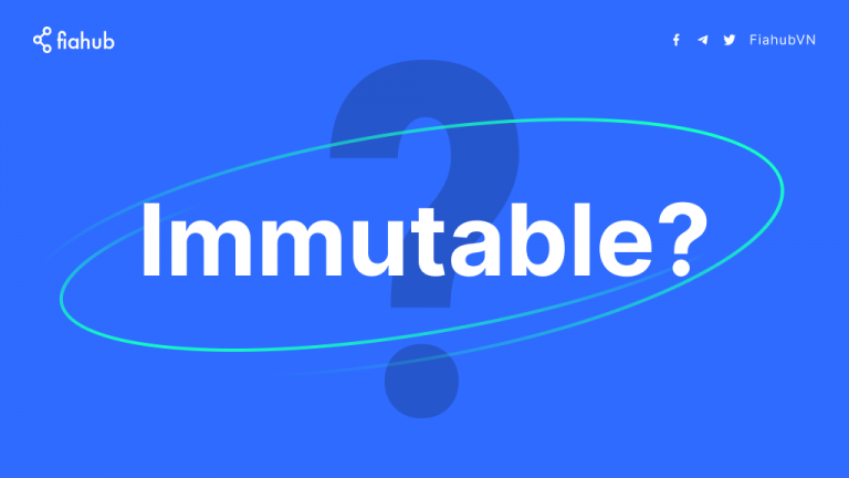 Immutable là gì? Ý nghĩa của nó trong Blockchain Gaming - Fiahub