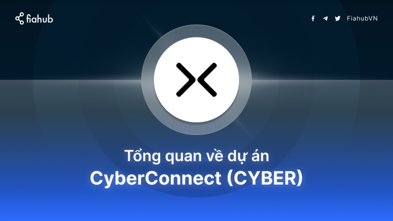 CyberConnect (CYBER) là gì? Mạng xã hội phi tập trung của Web3 - Fiahub