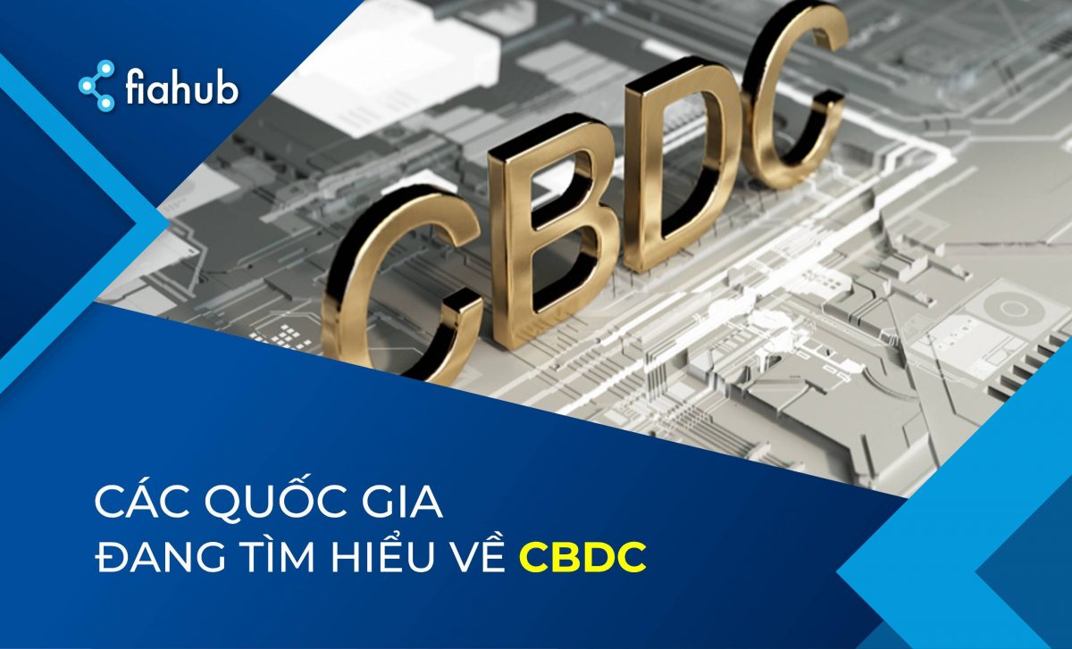 130 quốc gia đang nghiên cứu để phát triển CBDC - Fiahub