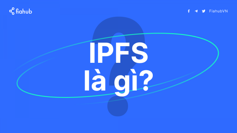 Lưu trữ InterPlanetary File System (IPFS) là gì? - Fiahub