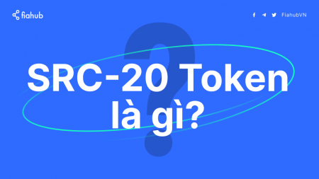 Tổng quan về tiêu chuẩn SRC-20 Token - Fiahub