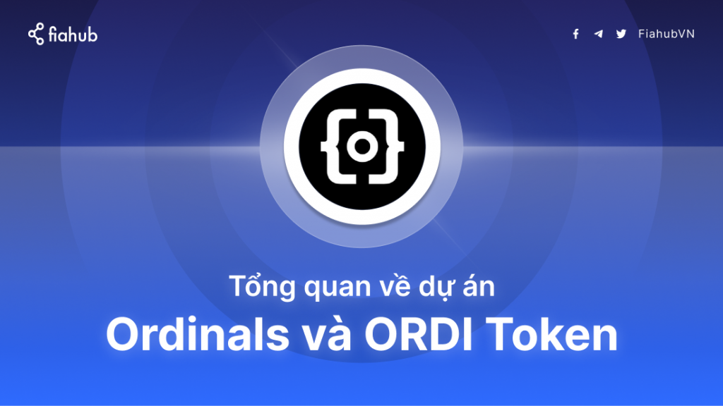 ORDI là gì? Tổng quan về dự án Ordinals và ORDI Token - Fiahub