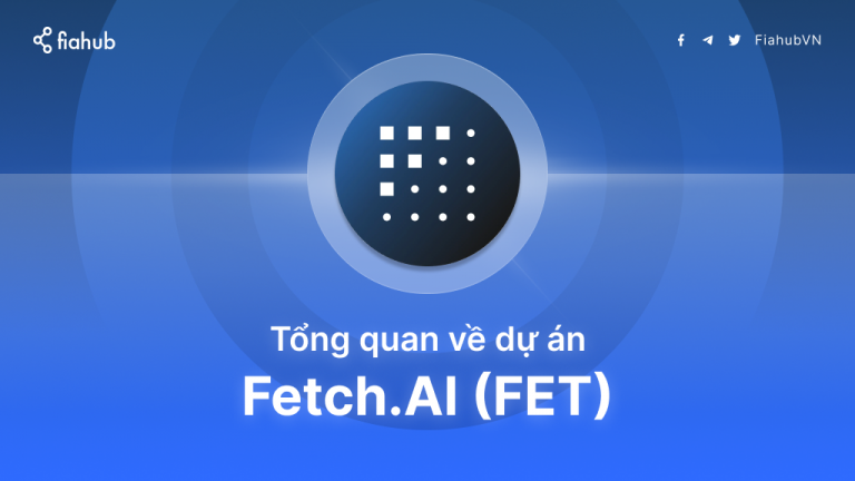 Fetch.ai là gì? Những điều cần biết về tiền điện tử FET - Fiahub