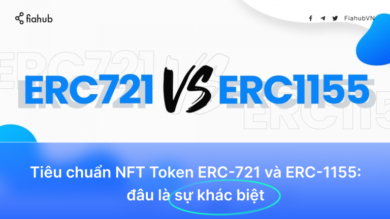 Tiêu chuẩn NFT Token ERC-721 và ERC-1155: đâu là sự khác biệt - Fiahub