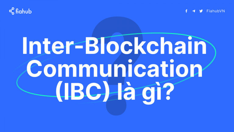 Giao thức Inter-Blockchain Communication (IBC) là gì? - Fiahub