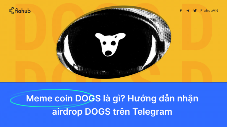 Meme coin DOGS là gì? Hướng dẫn nhận airdrop DOGS trên Telegram - Fiahub